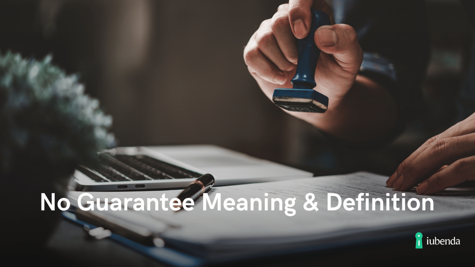 No Guarantee Meaning & Definition | iubenda