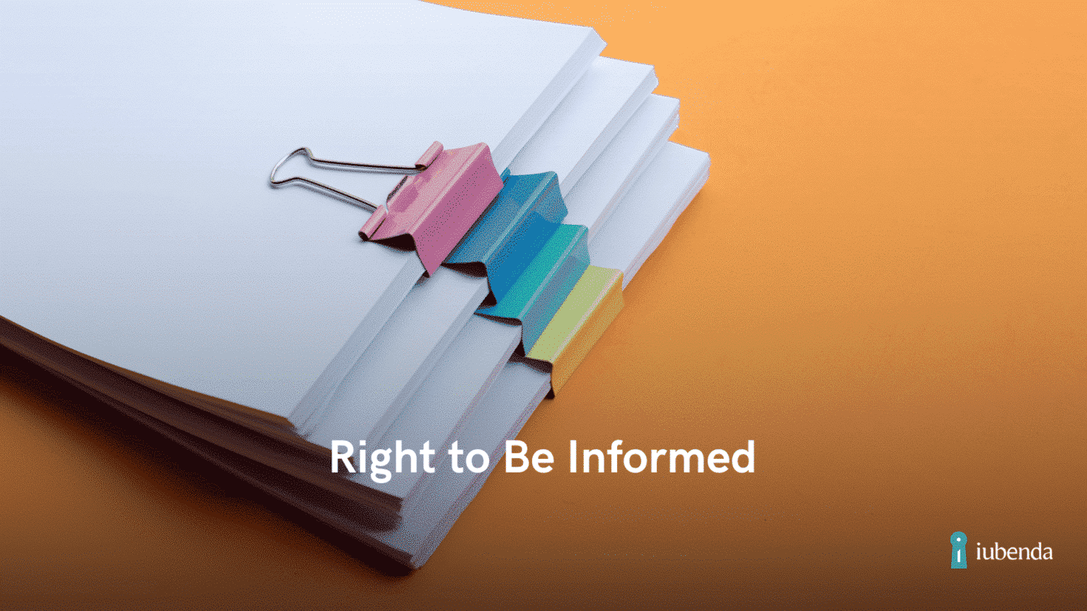 What is the Right to Be Informed? | iubenda